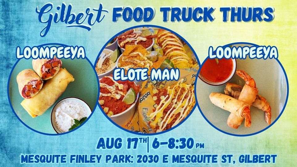 Gilbert Food Truck Thurs | Aug 17th, Finley Farms South, Gilbert ...