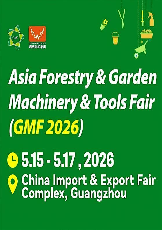 Asia Forestry & Garden Machinery & Tools Fair (GMF), China Import ...