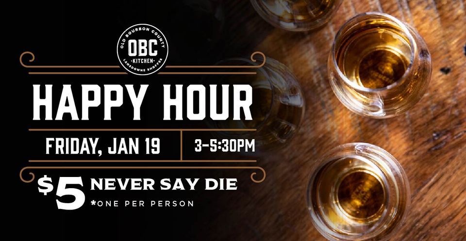 $5 Happy Hour: Never Say Die, OBC Kitchen, Lexington, 19 January 2024 ...