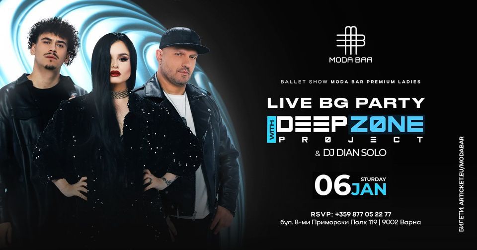 Moda Bar Presents: [DEEP ZONE live BG PARTY ] 06.01 / СЪБОТА /, Moda ...
