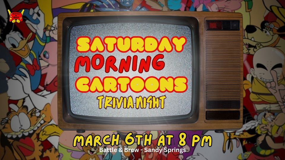 Saturday Morning Cartoons Trivia Night, Battle & Brew, Roswell, 6 March ...