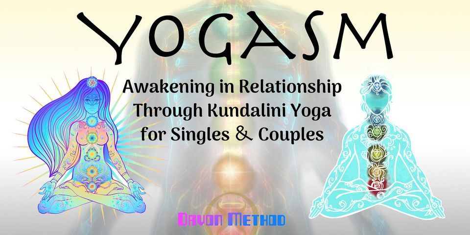 Yogasm - Awakening in Relationship through Kundalini Yoga, The Center ...