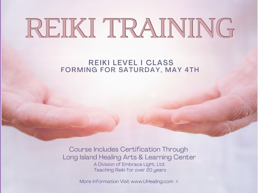 Reiki Level I Class , Long Island Healing Arts & Learning Center, West Hills, 4 May 2024 ...