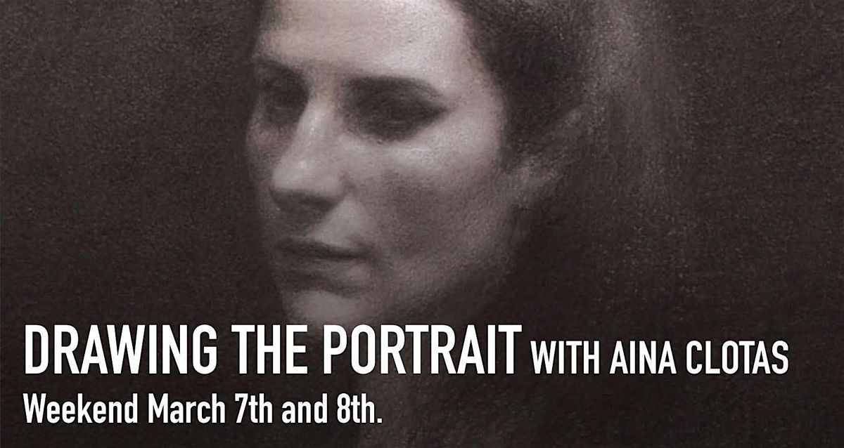 Drawing the Portrait with Aina Clotas (1.5 day workshop), Art Bias, San ...