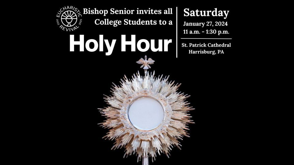Catholic Campus Ministry Holy Hour, Cathedral Parish of Saint Patrick ...