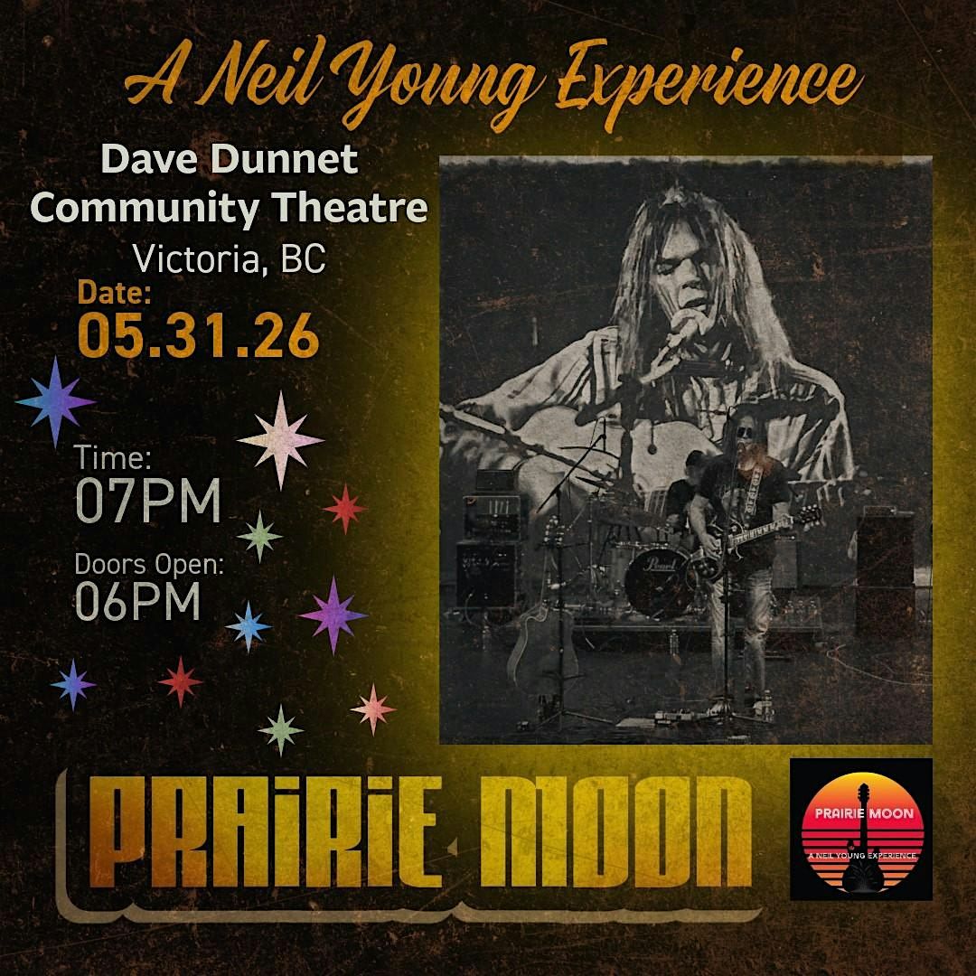 Prairie Moon, A Neil Young Experience ..... with Special Guest Olivia ...
