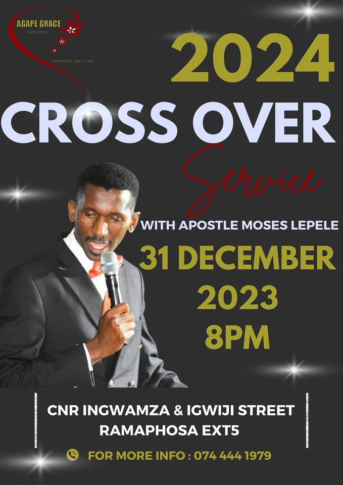The 2024 Cross Over Service , Agape Grace Ministries, Germiston, 31 December 2023 | AllEvents.in