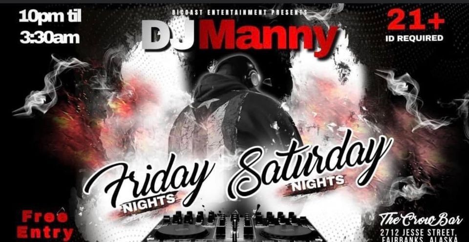 HipHop, Reggaeton, Trap, and MORE with DJ MANNY, The Crowbar, Fairbanks ...