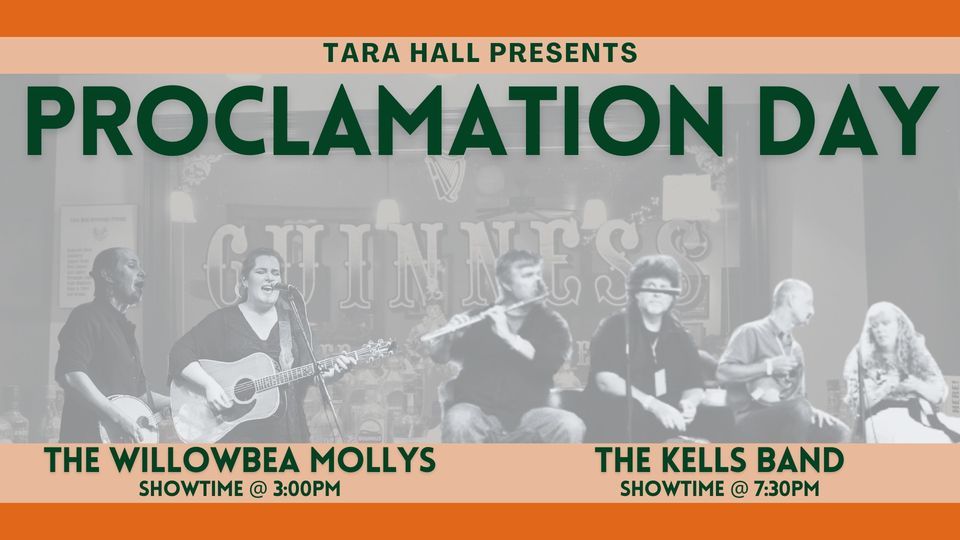 Proclamation Day w/The Willowbea Mollys & The Kells Band!, Tara Hall ...