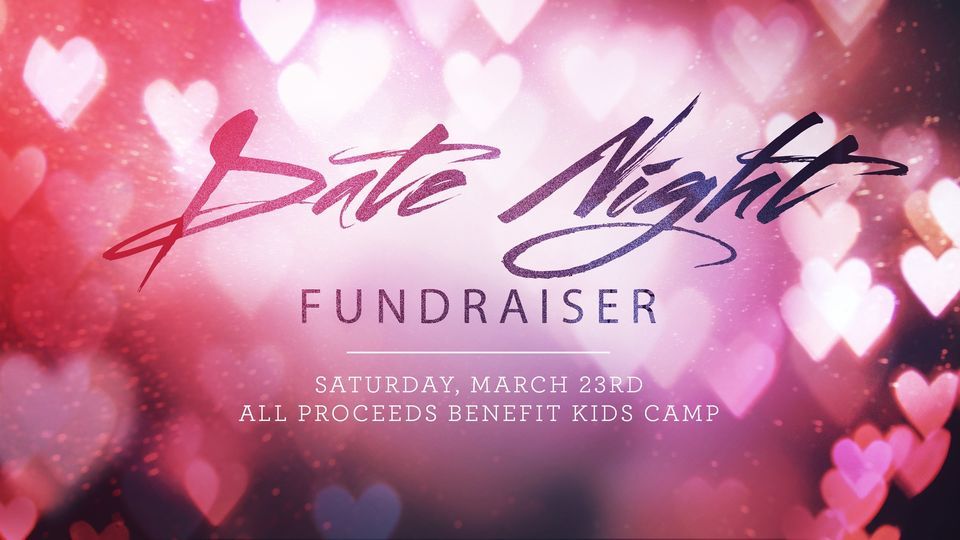 Date Night Fundraiser for Kids Camp, Liberty Baptist Church, Flowood ...
