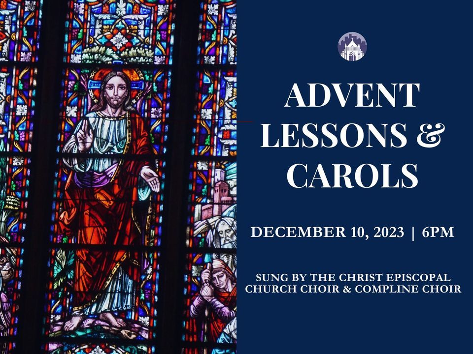 Advent Lessons & Carols, Christ Episcopal Church, Little Rock, December ...