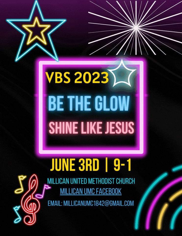 Vacation Bible School: "Be the Glow: Shine Like Jesus", Millican United ...