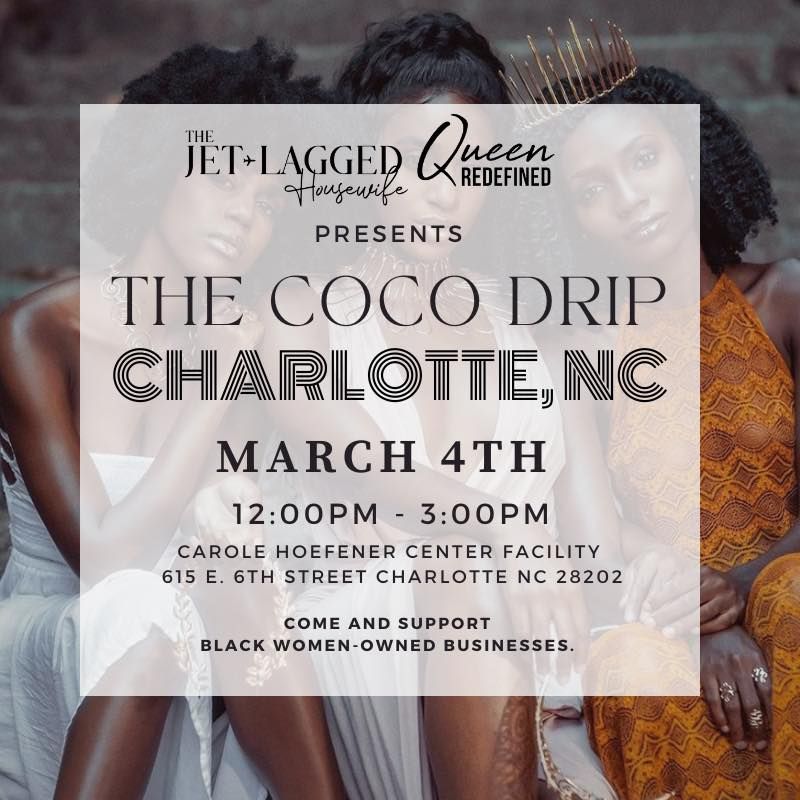 The Coco Drip Road Trip CHARLOTTE(Supporting Black Women-Owned ...