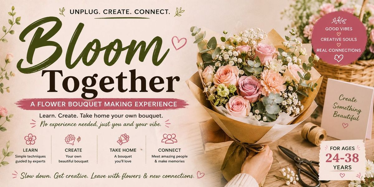 Attend Bloom Together - A flower bouquet making workshop in Bangalore ...