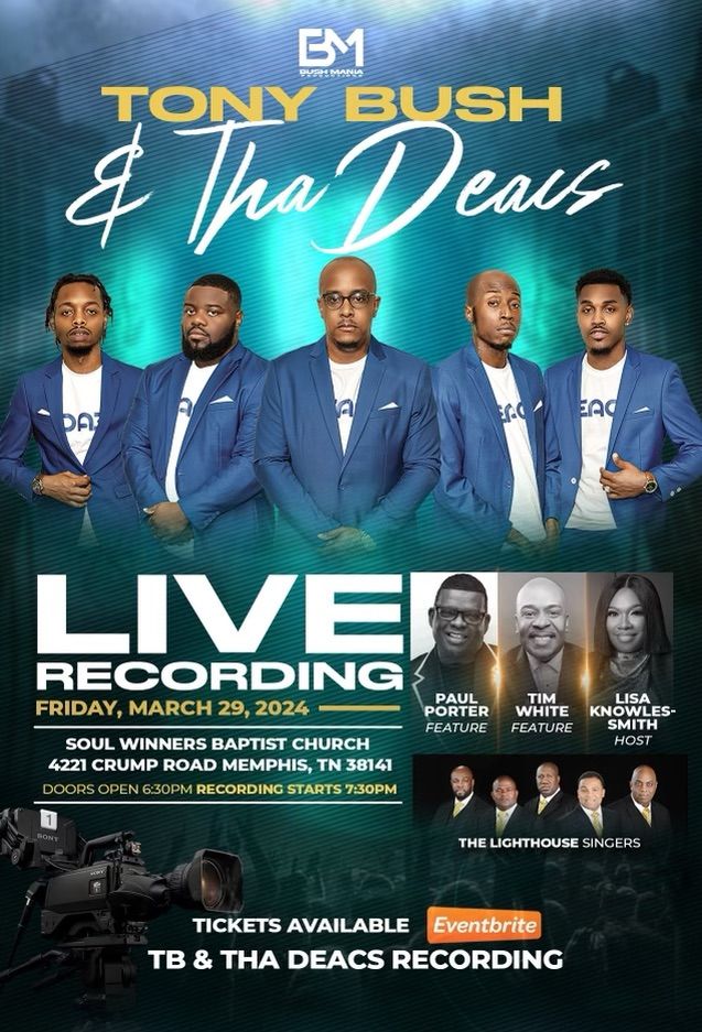 Tony Bush & Tha Deacs Live Recording , Soul Winners Baptist Church ...