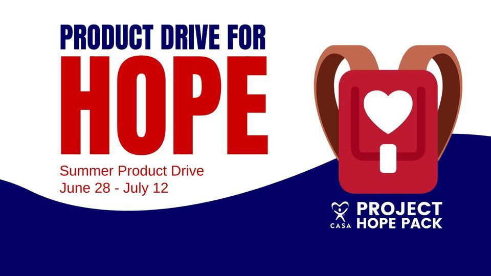 Project Hope Pack: Summer Product Drive for Hope, CASA for Douglas ...