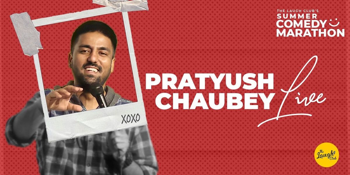 Pratyush Chaubey Live, The Laugh Club: Chandigarh, 1 June 2025 | AllEvents