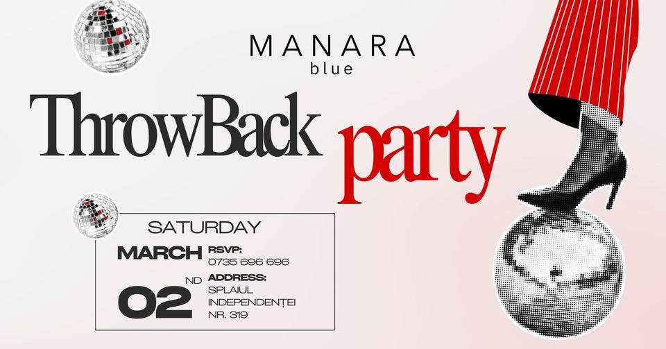 Throwback Party X Manara Blue X March 2nd, Manara Blue, Bucharest, 2 ...