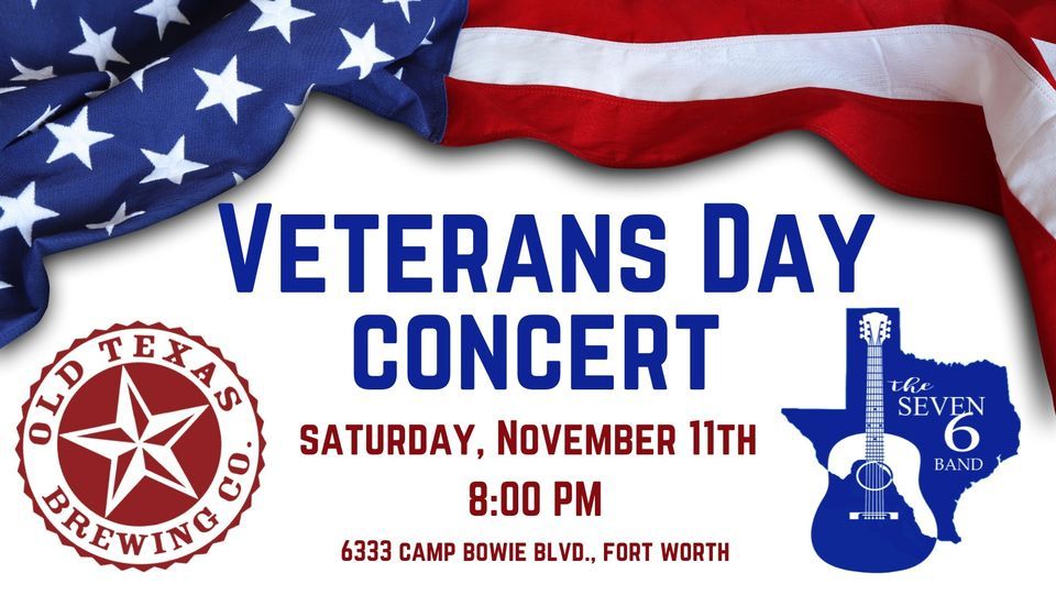 Veterans Day Concert - Fort Worth , Old Texas Brewing Company, Ft ...