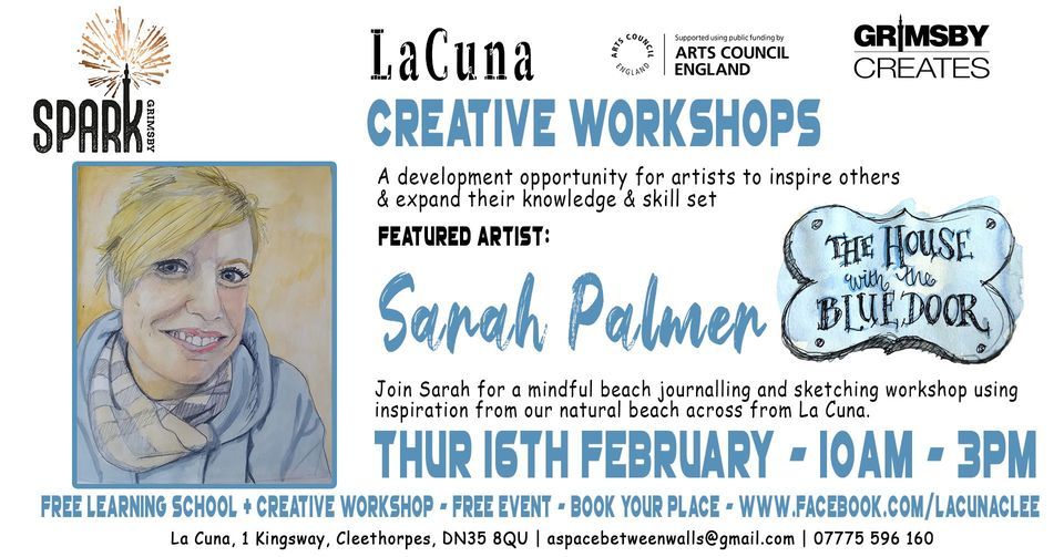 SPARK! CREATIVE WORKSHOPS @ La Cuna Cleethorpes - Featured Artist: Sarah Palmer , La Cuna ...