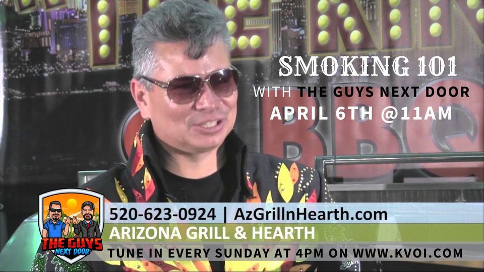 Smoking 101 w/ The Guys Next Door, Arizona Grill & Hearth, Tucson, 6 ...