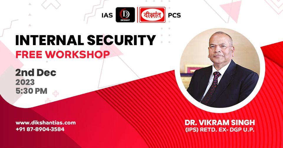 Dikshant IAS Invites You for FREE WORKSHOP on INTERNAL SECURITY by Dr ...