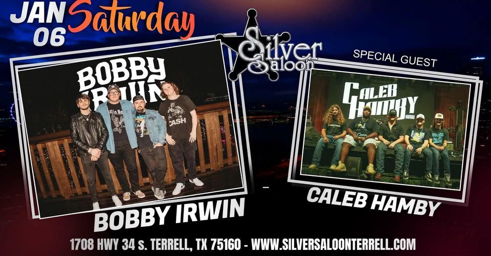 Bobby Irwin & Caleb Hamby LIVE!!, Silver Saloon, Terrel, January 6 2024 ...