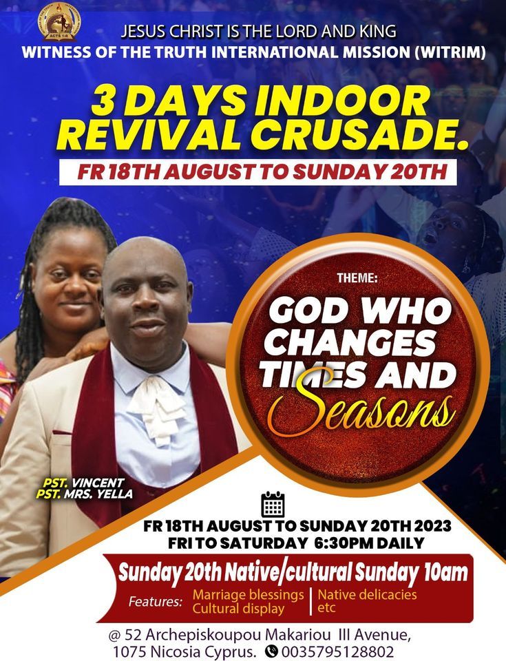 3 days Indoor Revival Crusade (GOD WHO CHANGES TIMES &SEASONS), Witrim ...