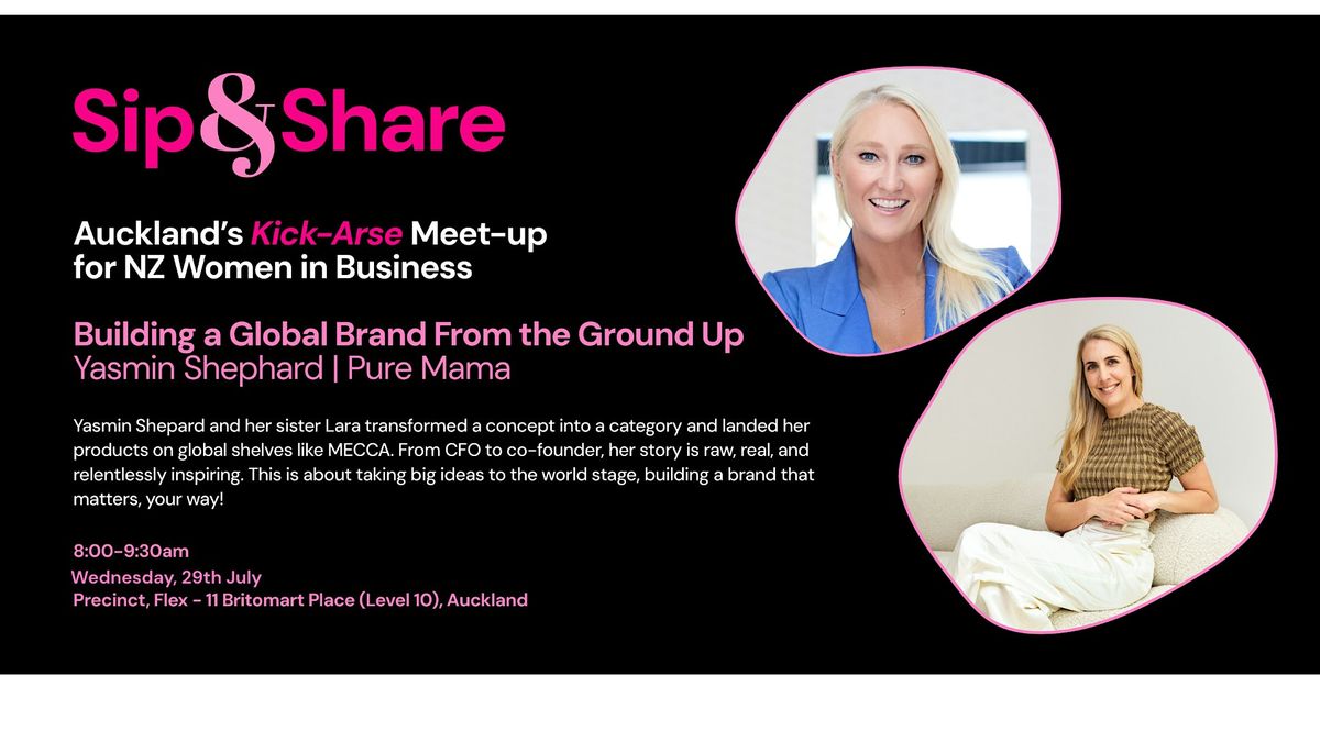 Sip & Share. Building a Global Brand From the Ground Up with Yasmin ...