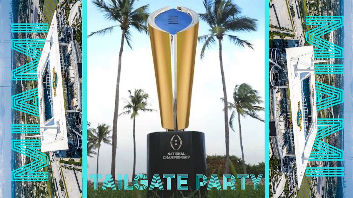CFP CHAMPIONSHIP TAILGATE PARTY, 1430 NW 200th St, Miami, 19 January ...