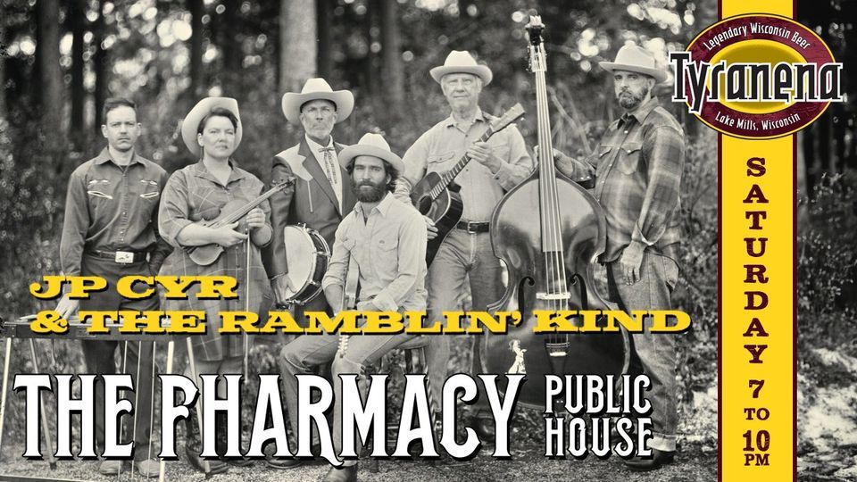 JP Cyr & The Ramblin Kind LIVE at The Fharmacy, Tyranena - The Fharmacy ...