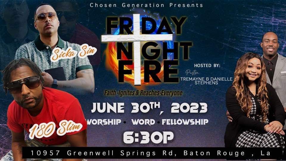 FRIDAY NIGHT FIRE, Elevate Church of Baton Rouge, 30 June 2023 ...