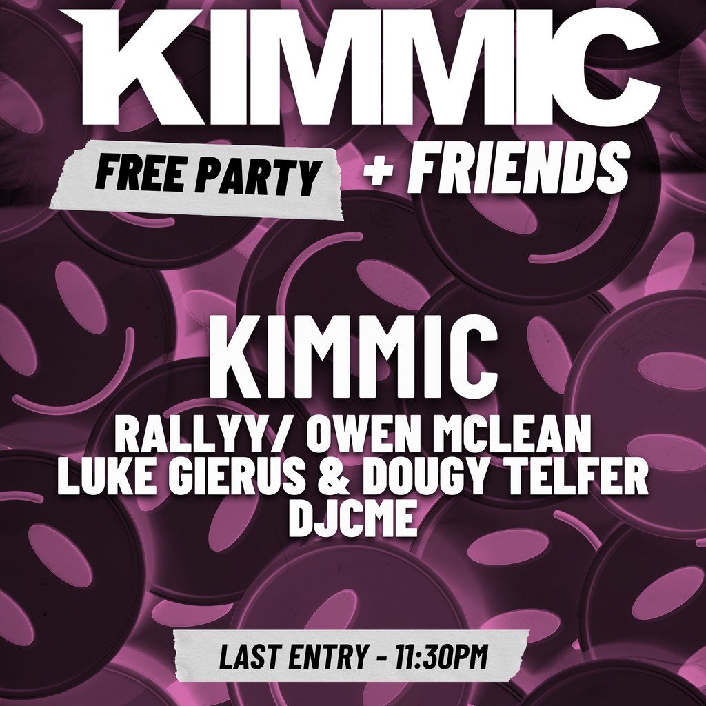 KIMMIC + Friends [FREE PARTY] 03.02.24, The Classic Grand, Glasgow, 3 ...
