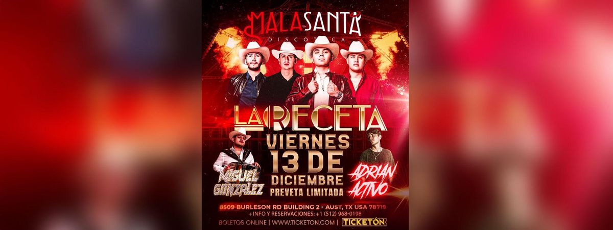 LA RECETA, ADRIAN ACTIVO & MIGUEL GONZALEZ, Mala Santa, Austin, 13 ...