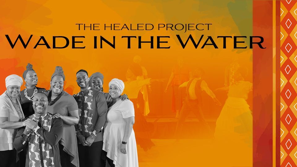 Wade in the Water (Commemorating Black History) Virtual Event , Online ...