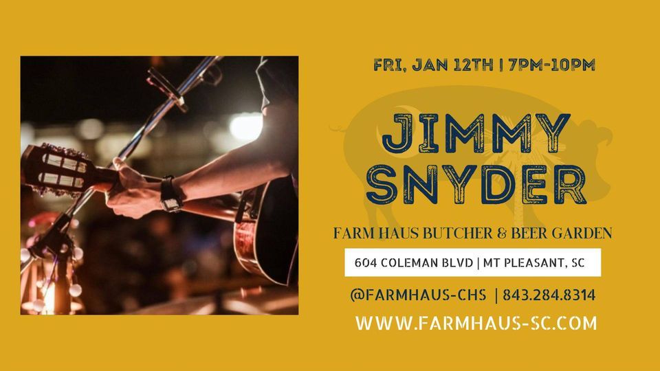 Live Music - Jimmy Snyder, Farm Haus Butcher & Beer Garden, North ...