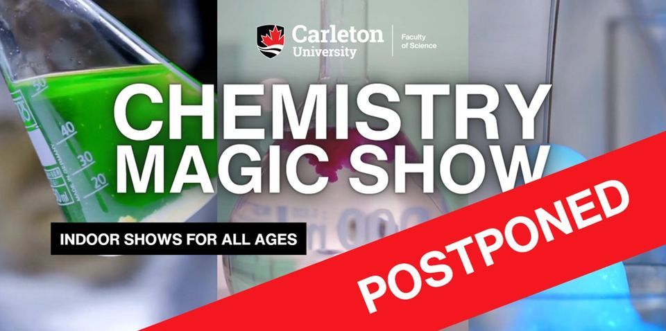 CANCELLED: Chemistry Magic Show 2024, Carleton University, Ottawa, 28 ...