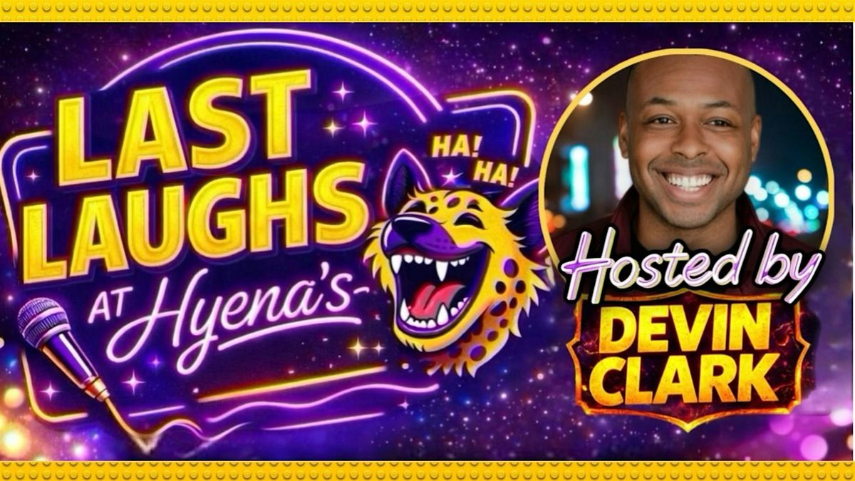 Last Laughs at Hyena’s! Dallas Feb 22, 7pm (Stand-Up Comedy), Hyena's ...