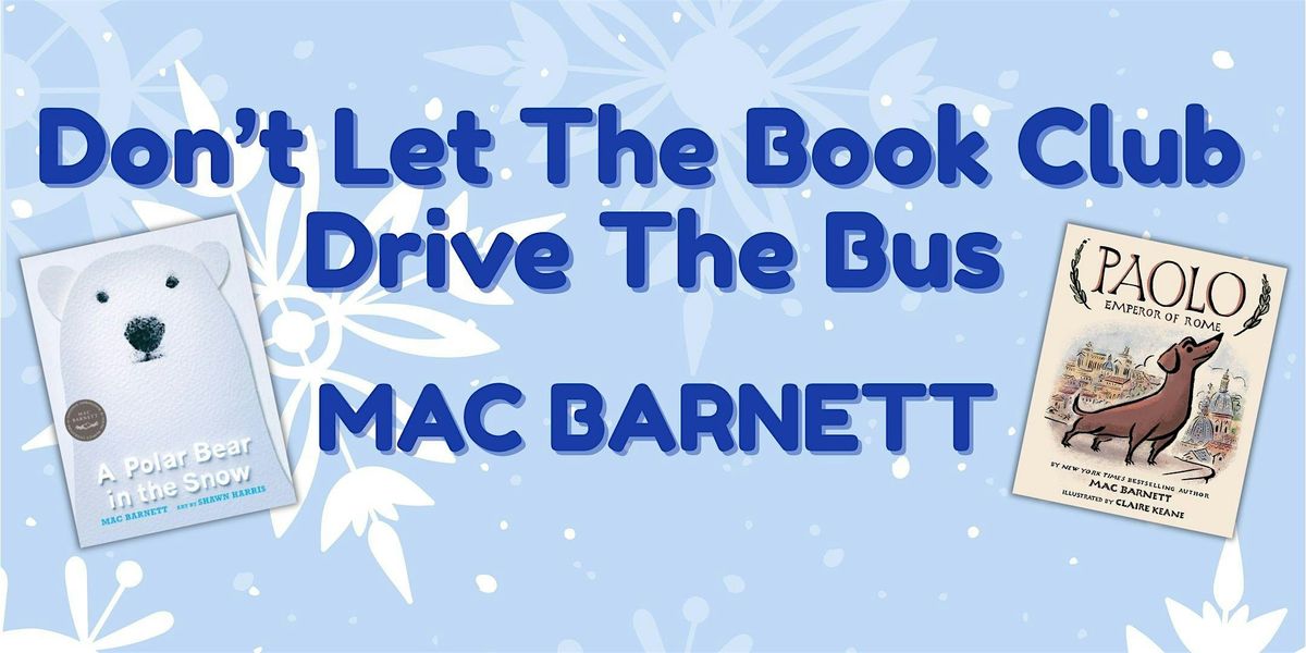Dont Let the Book Club Drive the Bus: Mac Barnett, 61 Locust St, Dover ...