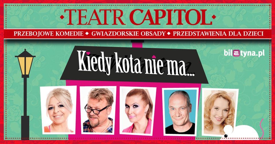 Warszawa: Kiedy kota nie ma..., Teatr Capitol, Warsaw, 28 July 2023 ...