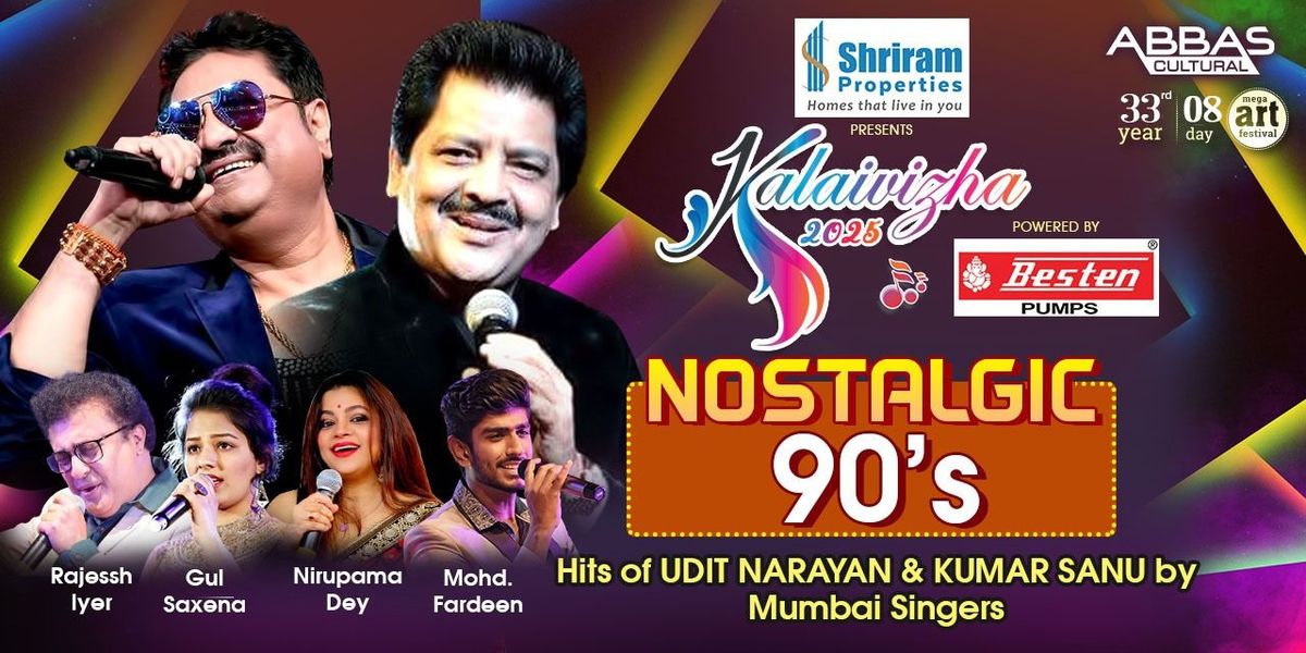 NOSTALGIC 90s - Kumar Sanu & Udit Narayan Hits, Kamarajar Arangam ...