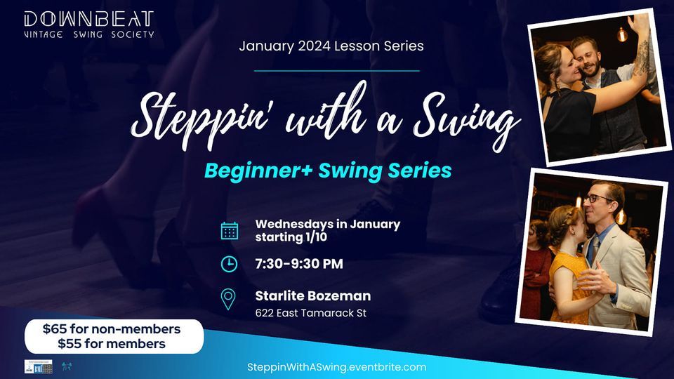 Steppin With a Swing - Beginner+ Swing Dance Series, Starlite Bozeman ...