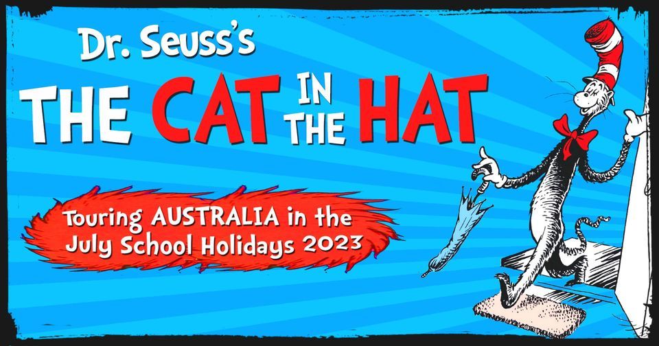 Dr Seusss The Cat In The Hat Live On Stage Wagga Wagga Wagga Civic