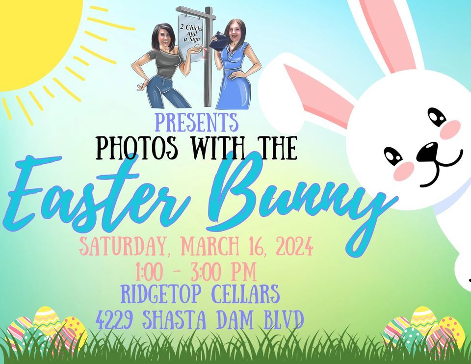 Free Easter Bunny Photos , Ridgetop Cellars, Shasta Lake, 16 March 2024 ...