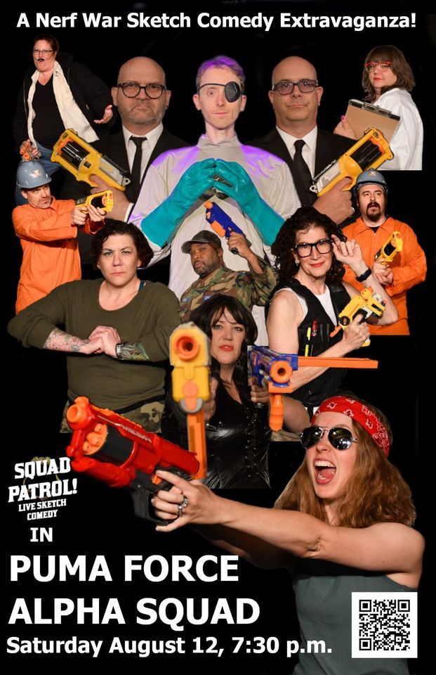 Squad Patrol: Puma Force Alpha Squad, Sacramento Comedy Spot, 12 August ...