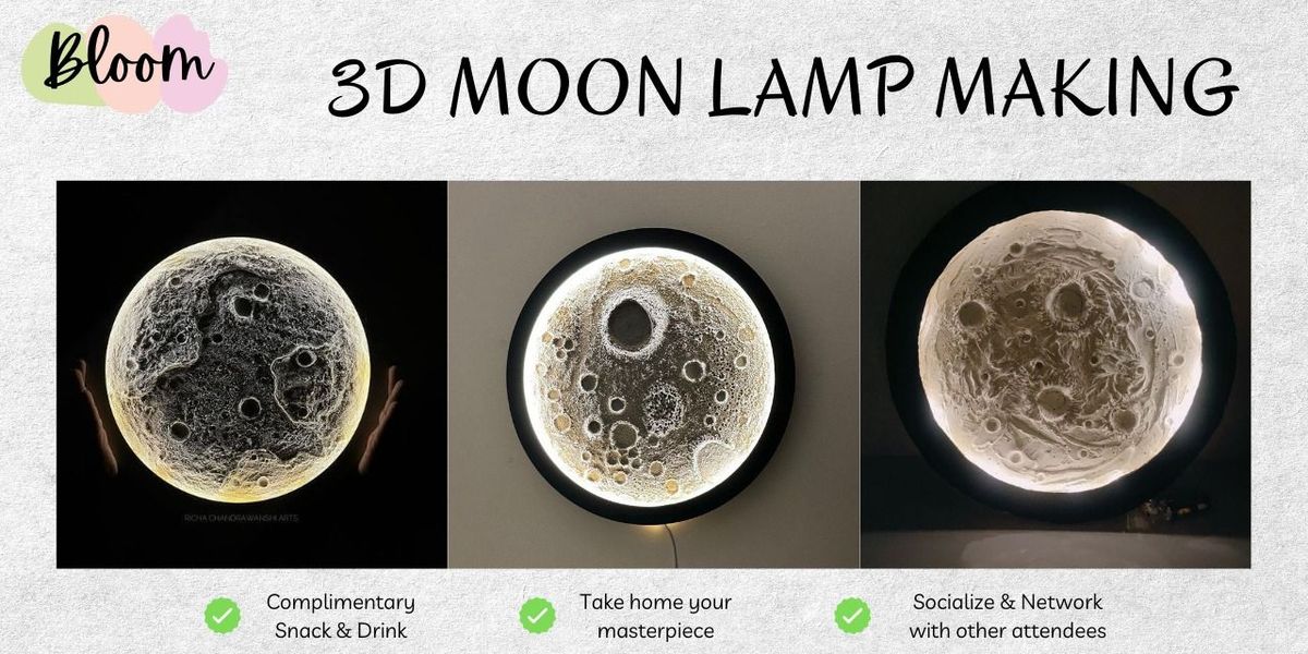 3D Moon Lamp Making Workshop, Bloom Creative Zone, HSR: Bengaluru ...