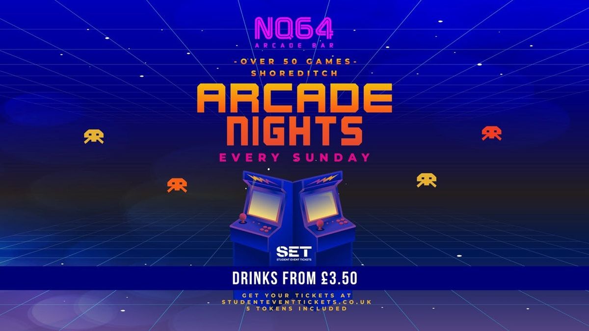 ARCADE NIGHT @ NQ64 SHOREDITCH - Sunday 31st August, NQ64 Arcade Bar ...