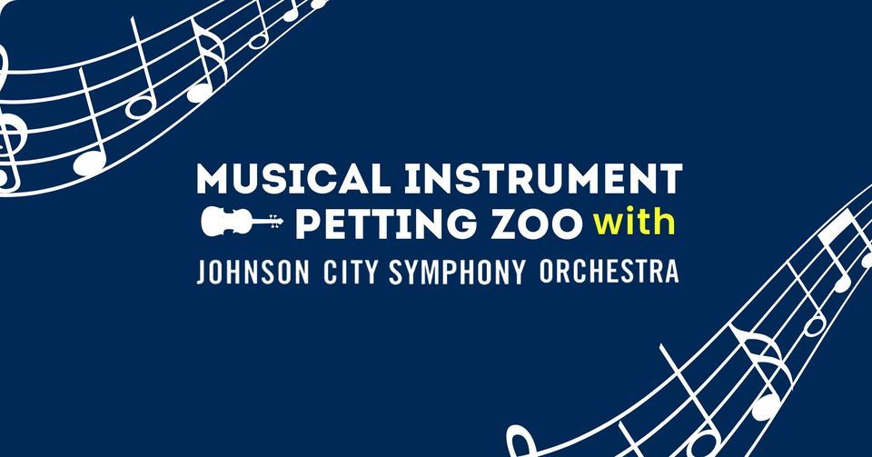 Musical Instrument Petting Zoo with Johnson City Symphony Orchestra ...