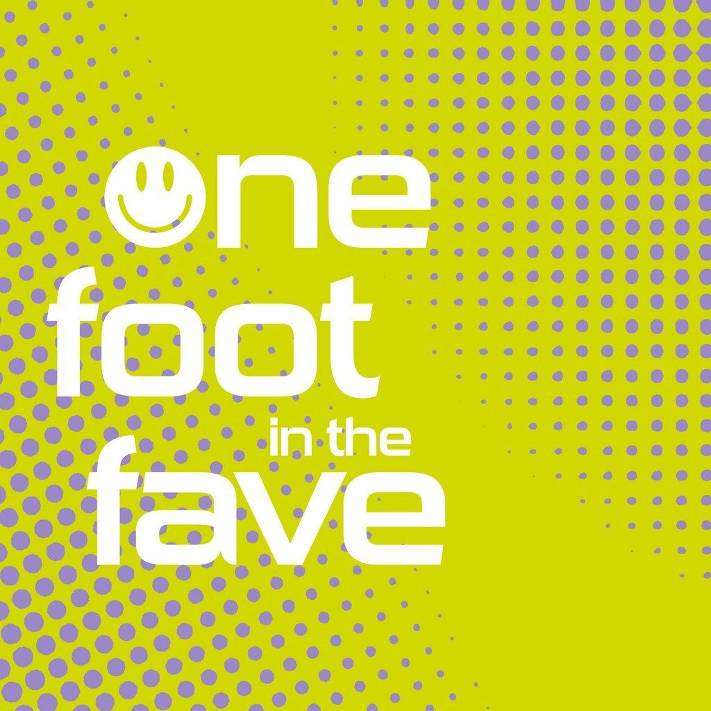 One Foot In The Fave - 90s Club Classics, The Old Brewery Store, Isle ...