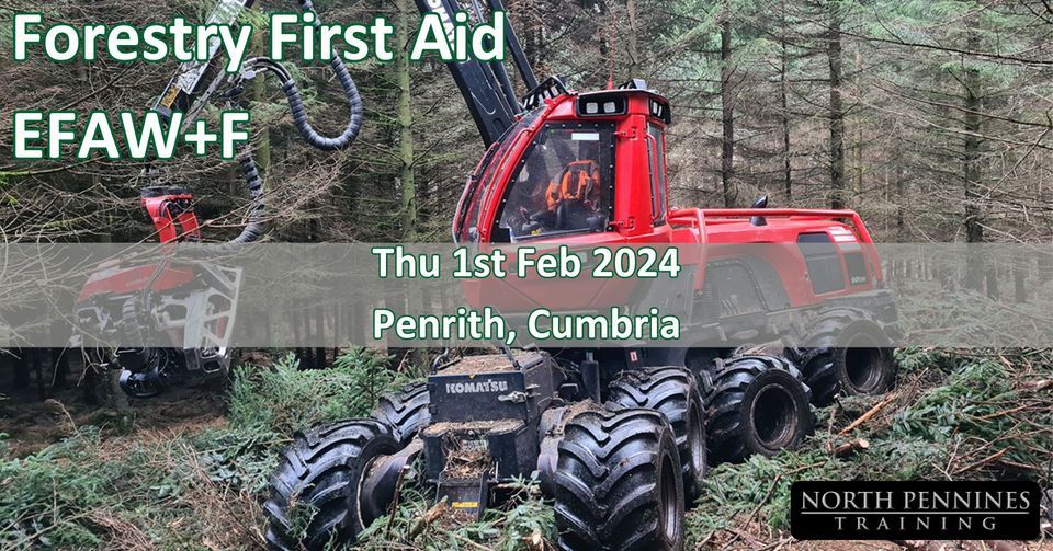 Forestry First Aid - EFAW+F, Newton Rigg Ltd - NR Training, Penrith ...